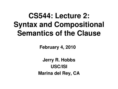 Ppt Syntax And Compositional Semantics Of The Clause Powerpoint Presentation Id9659108