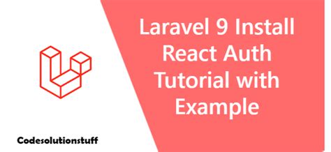 Laravel 9 Install React Auth Tutorial With Example By