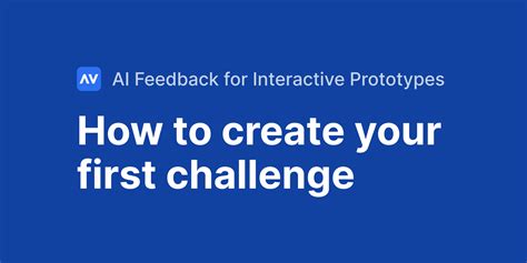 Ai Feedback For Interactive Prototypes How To Create Your First