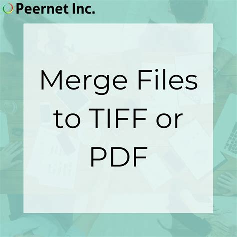 merge files to tiff or pdf peernet