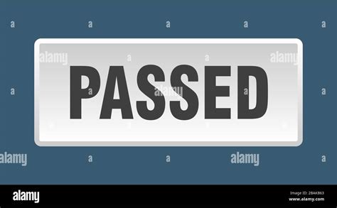 Passed Button Passed Square White Push Button Stock Vector Image And Art