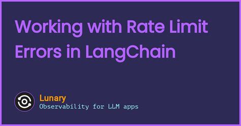Working With Rate Limit Errors In Langchain Lunary