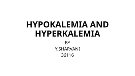 Hyper And Hypokalemia Ppt Presentation Done In Collage Ppt