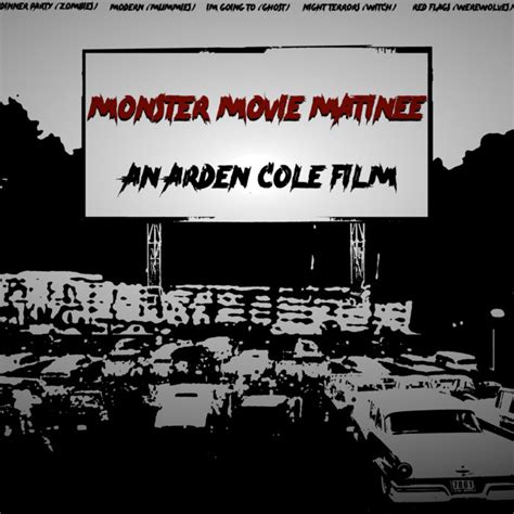 Monster Movie Matinee Ep Arden Cole