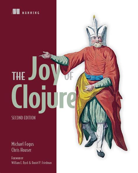 The Joy Of Clojure Book By Michael Fogus Chris Houser Official