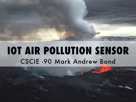 IOT AIR POLLUTION SENSOR By Mark Bond