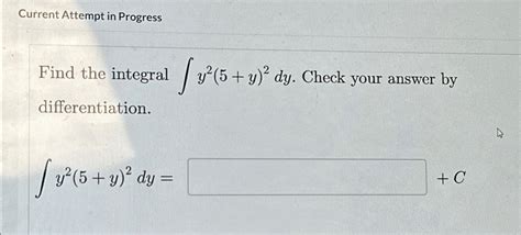 solved current attempt in progressfind the integral