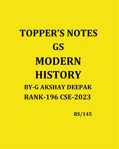 Toppers Notes 2023 Gakshay Deepak Modern History Notes Rank 196 Cse 2023 Final English