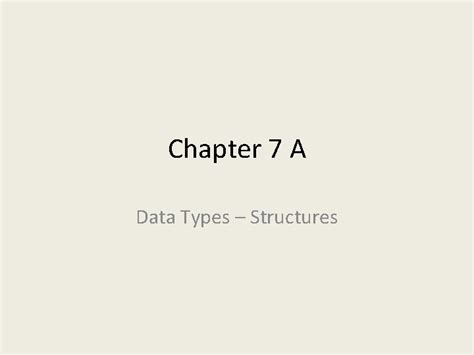 chapter 7 a data types structures 7 13