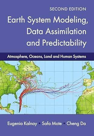 Earth System Modeling Data Assimilation And Predictability Bernstein 9781107401464 Amazon