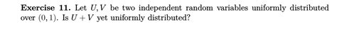 Solved Exercise 11 ﻿let Uv ﻿be Two Independent Random