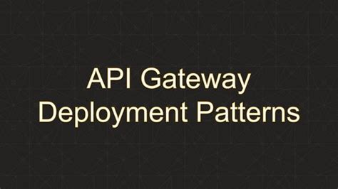 Api Gateway Deployment Patterns Ppt Api Gateway Deployment Patterns Ppt