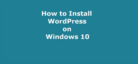 how to install wordpress on windows 10 using iis web server pentarock