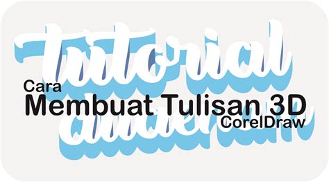 Cara Membuat Tulisan 3D CorelDraw TutorialDuaEnam