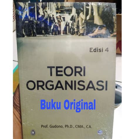 Jual Buku Original Teori Organisasi Edisi 4 Prof Gudono Ph D Shopee Indonesia
