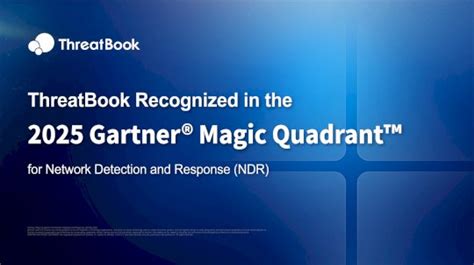 Threatbook Selected In The First Ever Gartner® Magic Quadrant™ For Network Detection And