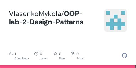 Github Vlasenkomykolaoop Lab 2 Design Patterns