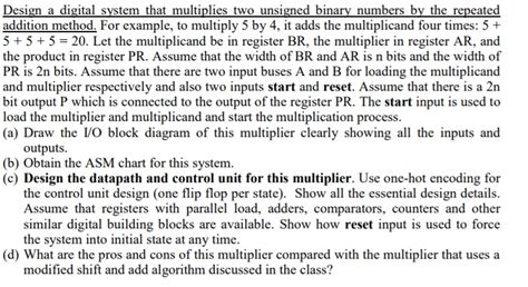 Solved Design A Digital System That Multiplies Two Unsigned