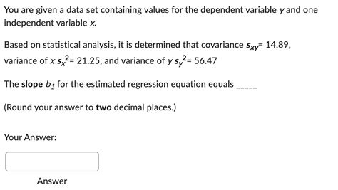 Solved You Are Given A Data Set Containing Values For The Chegg Com