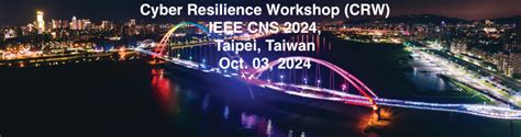 Call For Papers Cyber Resilience Workshop Ieee Cns 2024