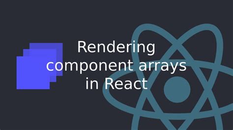 How To Render An Array Of Components In React