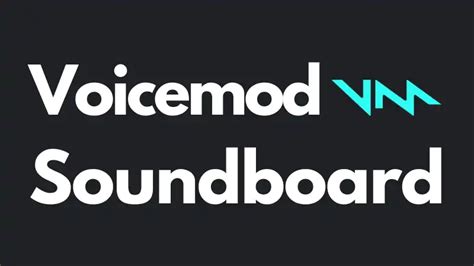 How To Use Voicemod Soundboard Complete Guide