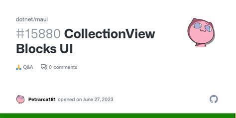 Collectionview Blocks Ui · Dotnet Maui · Discussion 15880 · Github