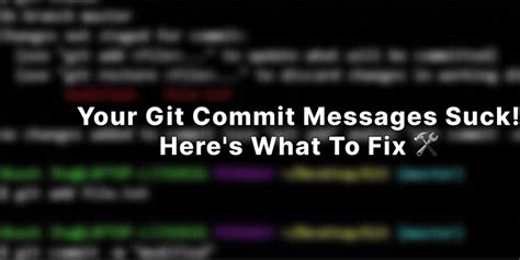 Your Git Commit Messages Suck Here S What To Fix DEV Community