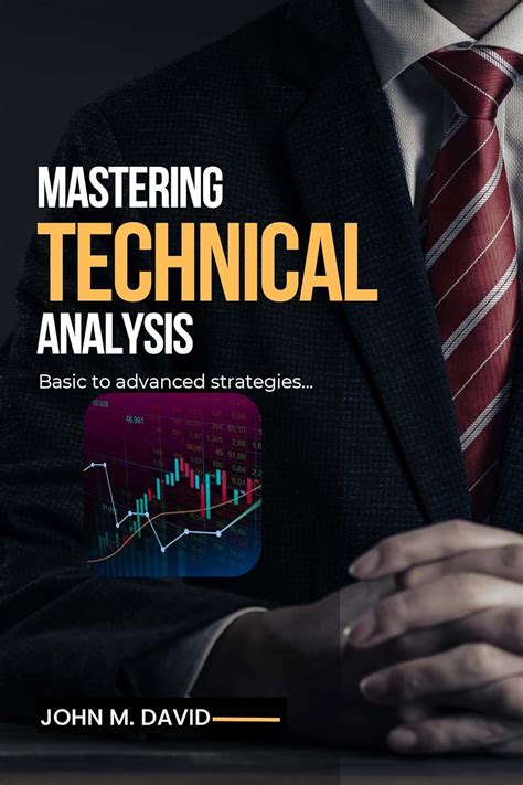 Mastering Technical Analysis From Basics To Advanced
