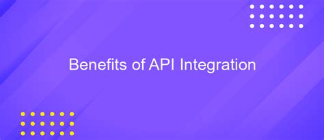 Benefits Of Api Integration Apix Drive