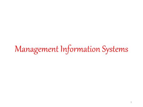 Introduction To Management Information Systems Mis Pptx