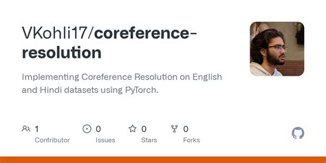 Github Vkohli17coreference Resolution Implementing Coreference Resolution On English And