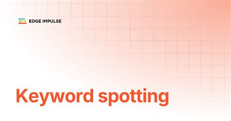 Keyword Spotting Edge Impulse Documentation