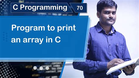 Program To Print Array In C C Programming Tutorial YouTube