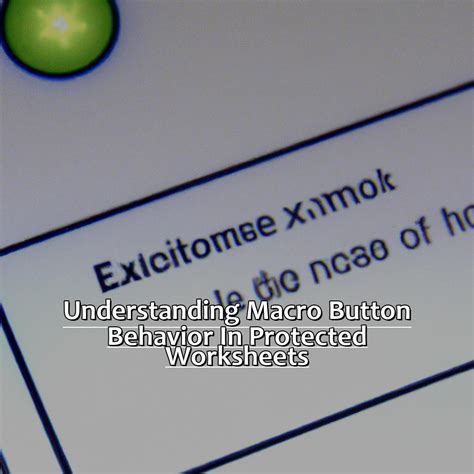 Fixing Macro Button Behavior In Protected Worksheets In Excel Manycoders