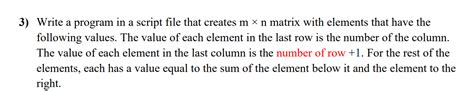 Solved 3 Write A Program In A Script File That Creates M X Chegg Com