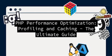 Php Performance Optimization Profiling And Caching The Ultimate