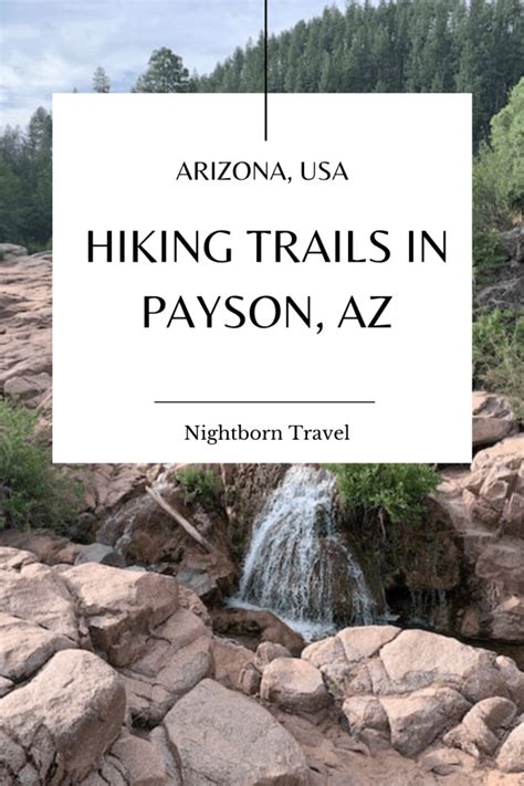 Hiking Trails In Payson Arizona Usa Nightborn Travel