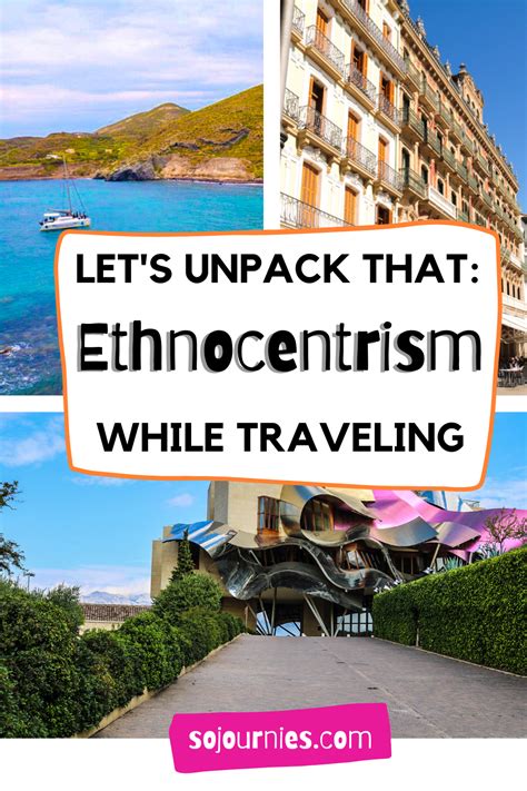 Examples Of Ethnocentrism In Travel And How To Be Better Sojournies