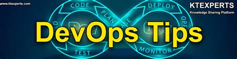 Daily Tips For Devops Ktexperts