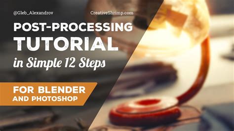 post processing tutorial in simple 12 steps blender and photoshop youtube