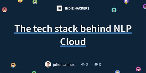 The Tech Stack Behind Nlp Cloud Indie Hackers