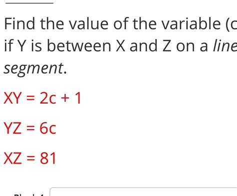 [answered] find the value of the variable c if y is between x and z on