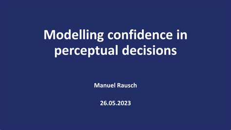 Pdf Modelling Confidence In Perceptual Decisions
