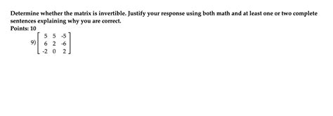 Solved Determine Whether The Matrix Is Invertible Justify