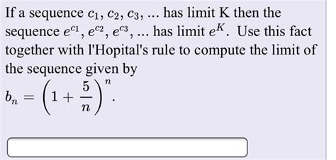 Solved If A Sequence C1 C2 C3 Has Limit K Then The