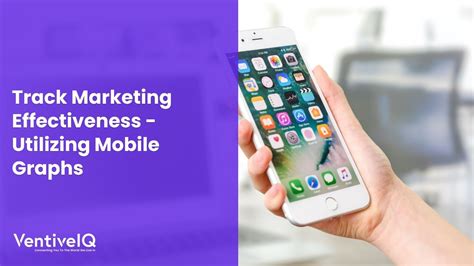 Track Marketing Effectiveness Utilizing Mobile Graphs