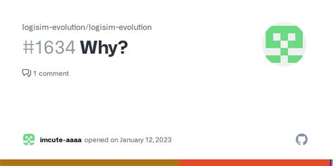 why · issue 1634 · logisim evolution logisim evolution · github