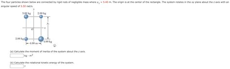 Solved Angular Speed Of 5 50rad S A Calculate The Moment