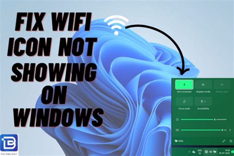How To Fix Wi Fi Not Showing In Windows 11 Techbloat